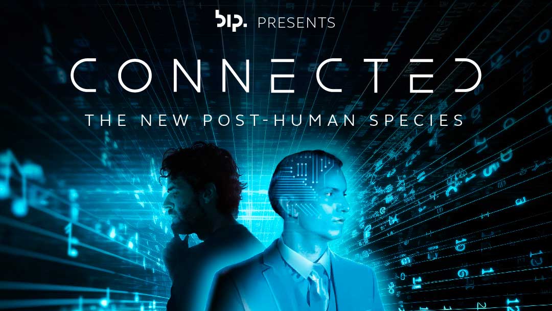 Connected - Docufilm di BIP | BIP xTech